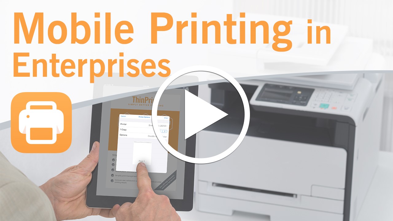 Mobile Printing for Enterprises | ThinPrint Video Mobile Printing for Enterprises | ThinPrint Video